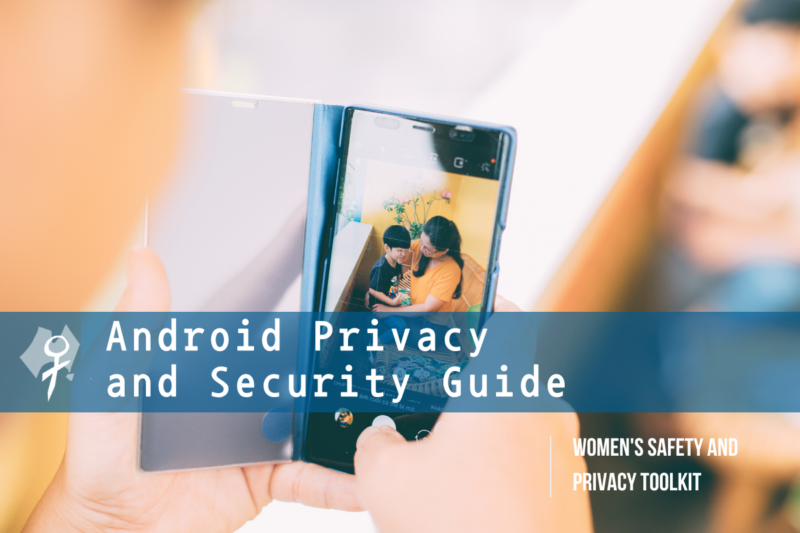 Android Privacy and Security Guide - TechSafety