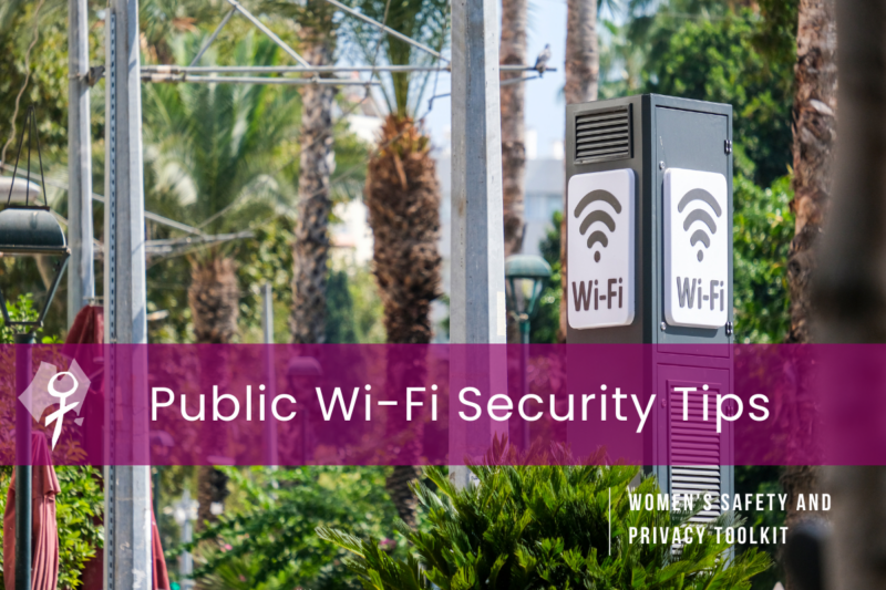 Public Wi-Fi Security Tips - TechSafety